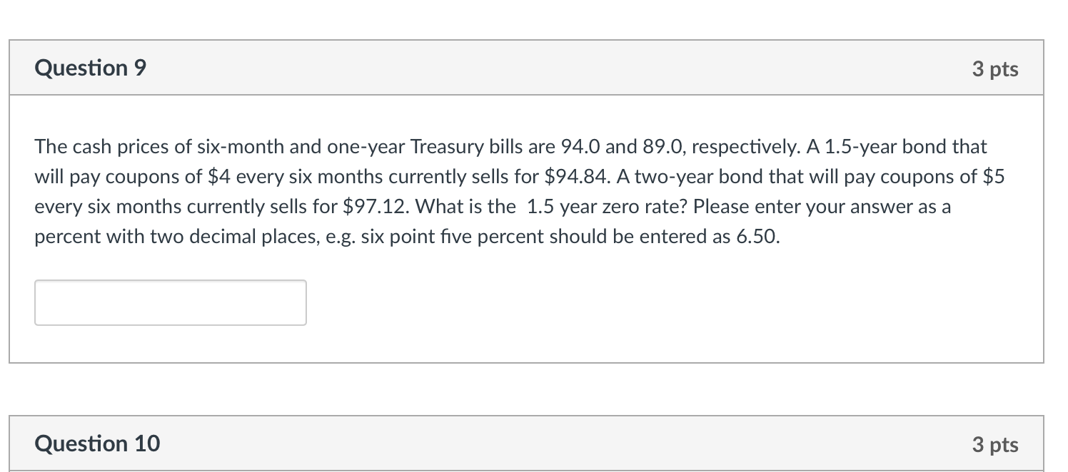 Solved The cash prices of six-month and one-year Treasury | Chegg.com