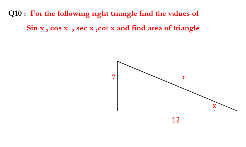 Solved Q10: For the following right triangle find the values | Chegg.com