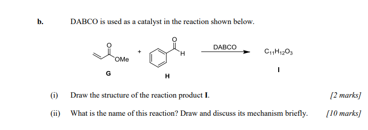 Solved b. DABCO is used as a catalyst in the reaction shown | Chegg.com