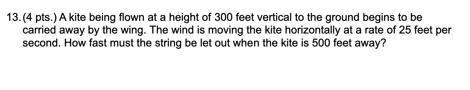 Solved 13. (4 pts.) A kite being flown at a height of 300 | Chegg.com