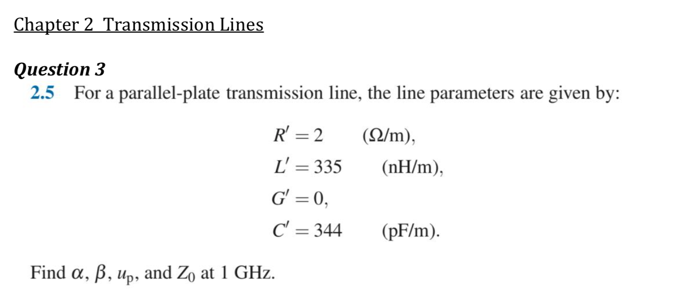 Solved Chapter 2 Transmission Lines Question 3 2.5 For a | Chegg.com