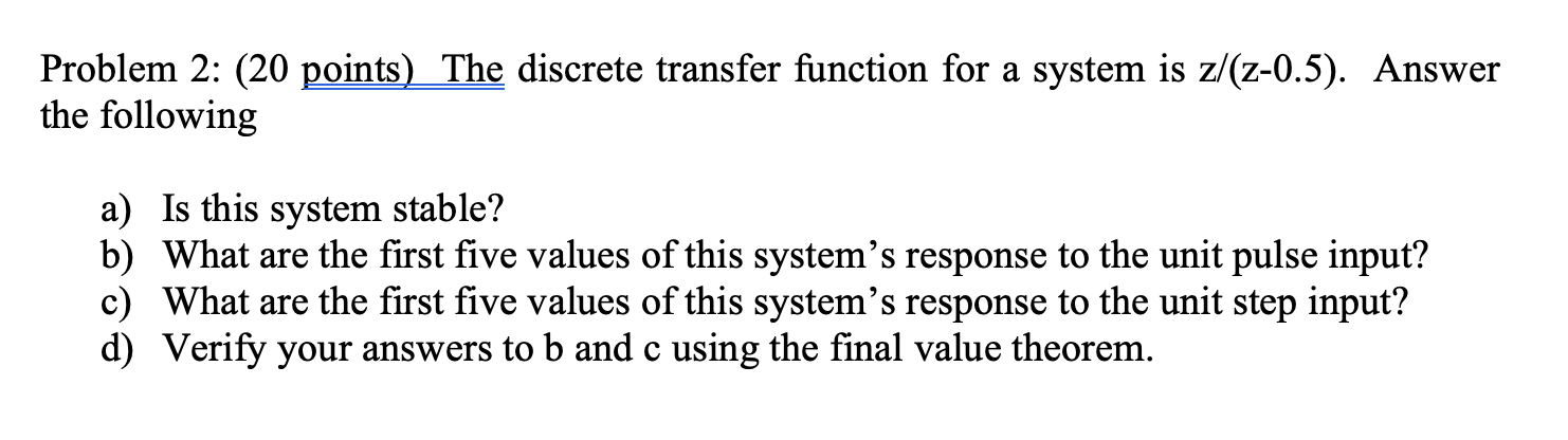Solved Problem 2: (20 points) The discrete transfer function | Chegg.com
