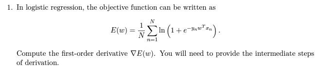 Solved 1. In logistic regression, the objective function can | Chegg.com