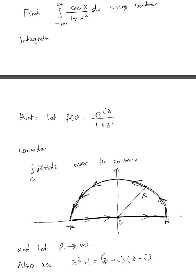 Solved Find ∫−∞∞1+x2cosxdx usirg contour integrals. Hint: | Chegg.com
