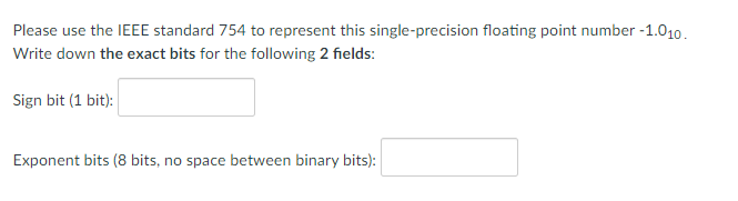 Solved Please use the IEEE standard 754 to represent this | Chegg.com