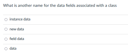 Solved What is another name for the data fields associated | Chegg.com