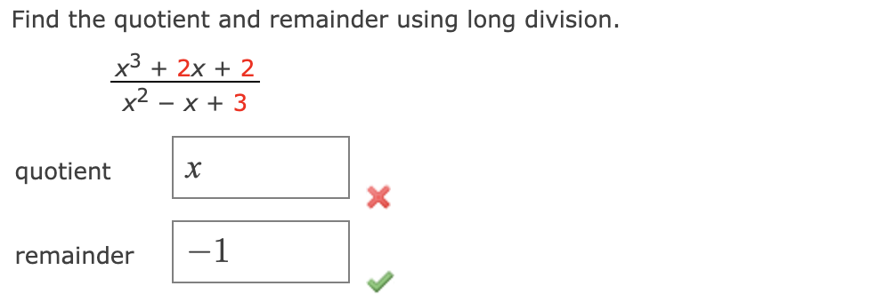 Solved Find the quotient and remainder using long division. | Chegg.com