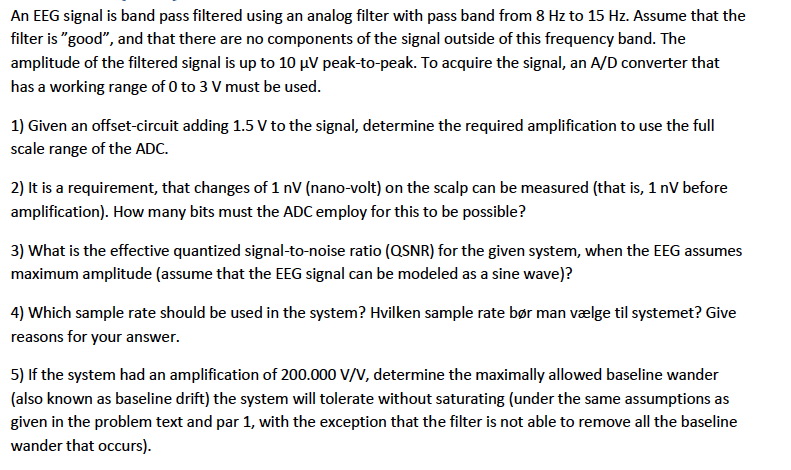 An EEG signal is band pass filtered using an analog | Chegg.com