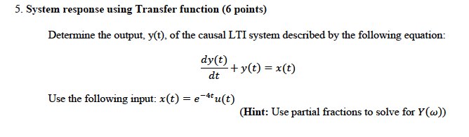 Solved 5. System response using Transfer function (6 points) | Chegg.com
