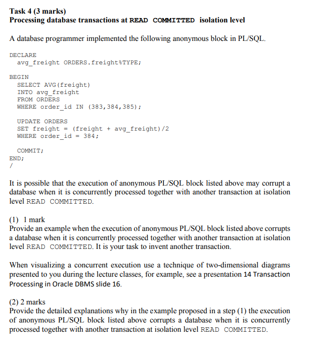 Solved Task 4 (3 marks) Processing database transactions at | Chegg.com Solved Task 4 (3 marks) Processing database transactions at | Chegg.com