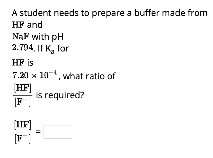 Solved A student needs to prepare a buffer made from HF and | Chegg.com