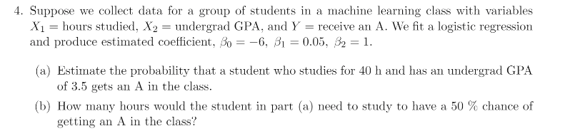 Solved 4. Suppose we collect data for a group of students in | Chegg.com