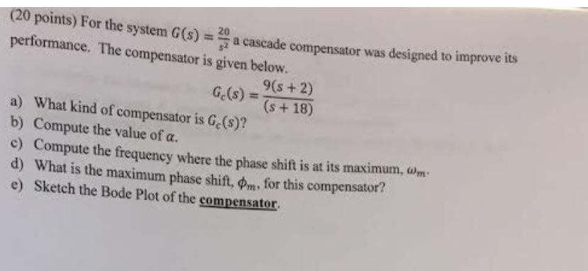 Solved (20 points) For the system G(s) 20 a cascade | Chegg.com