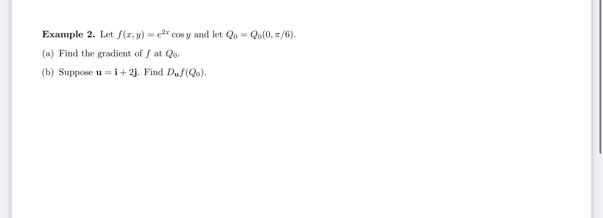 Solved Example 2. Let f(x,y)=e2xcosy and let Q0=Q0(0,π/6). | Chegg.com