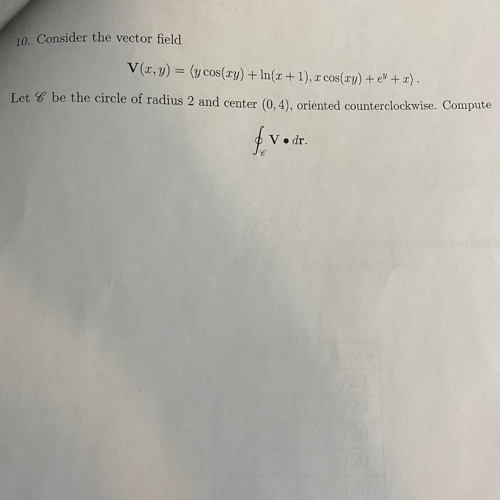 Solved 10. Consider the vector field V(x,y) = (y cos(xy) + | Chegg.com