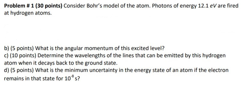 Solved Problem # 1 (30 points) Consider Bohr's model of the | Chegg.com