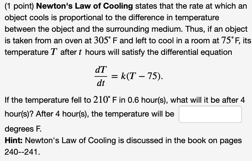 Solved (1 point) Newton's Law of Cooling states that the | Chegg.com