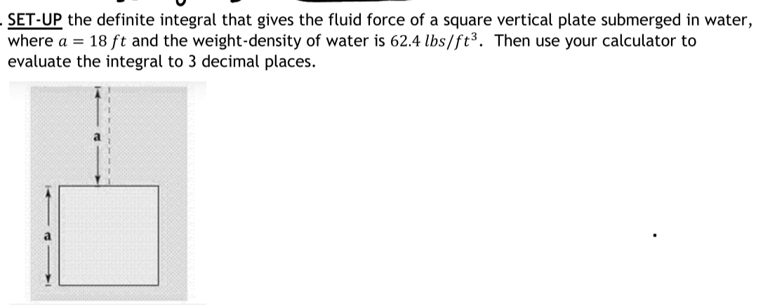 Solved - SET-UP the definite integral that gives the fluid | Chegg.com