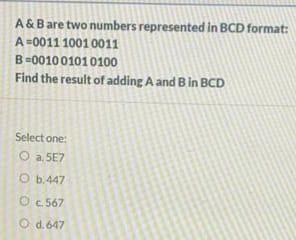 Solved A&B are two numbers represented in BCD format: A=0011 | Chegg.com