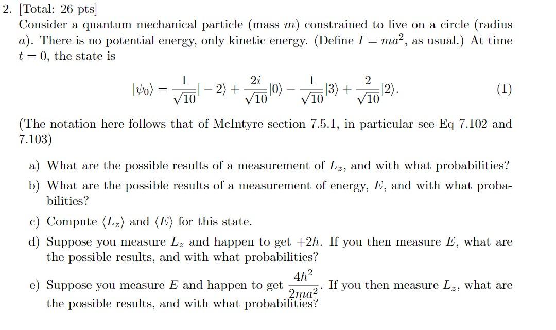 Solved [Total: 26pts ] Consider a quantum mechanical | Chegg.com