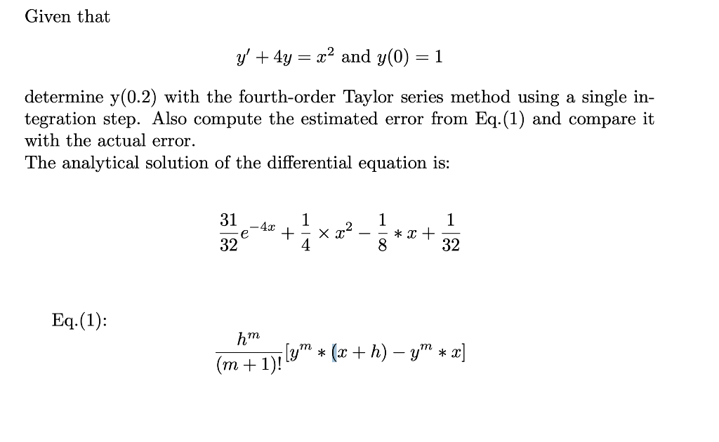 Solved Given that y' + 4y x² and y(0) = 1 determine y(0.2) | Chegg.com
