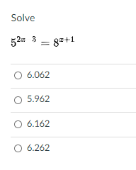 Solved Solve 527 3 = 8x+1 6.062 5.962 O 6.162 6.262 | Chegg.com