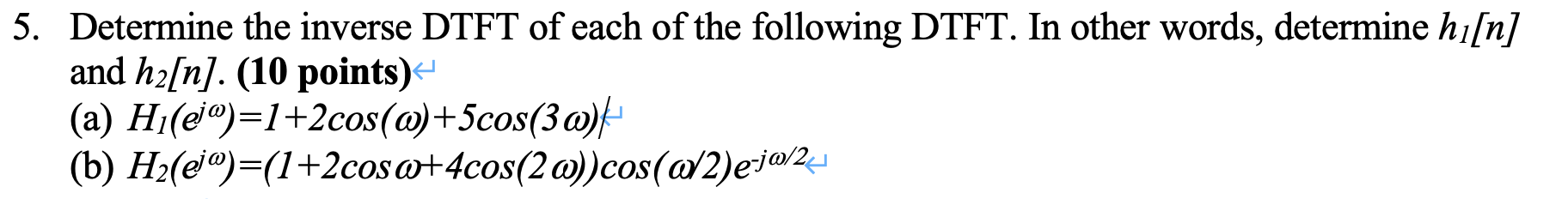 Solved 5. Determine the inverse DTFT of each of the | Chegg.com