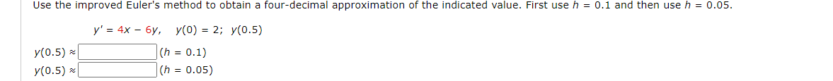 Solved Use the improved Euler's method to obtain a | Chegg.com