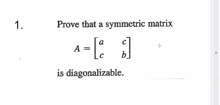 Solved Prove that a symmetric matrix A=[accb] is | Chegg.com