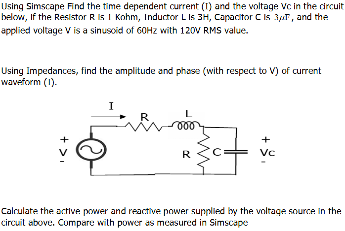 Using Simscape Find the time dependent current (I) | Chegg.com