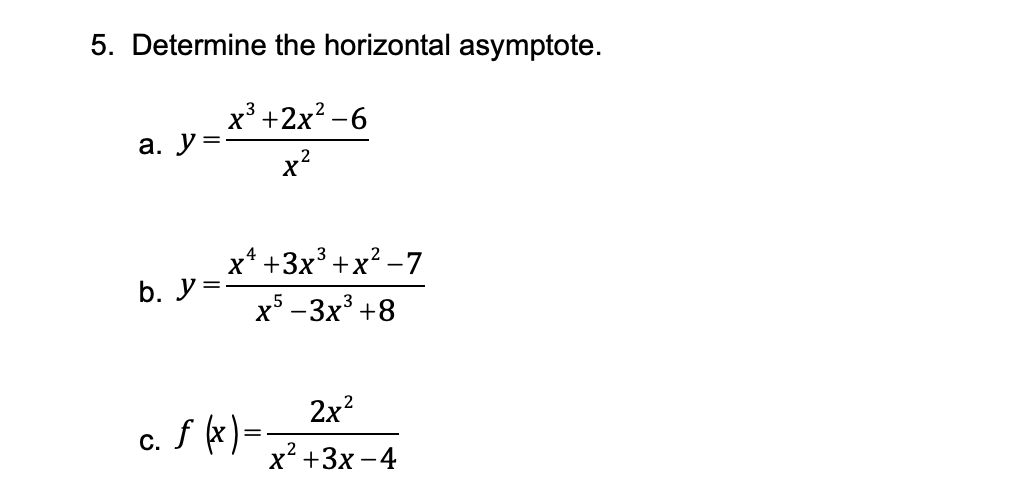 Solved 5. Determine the horizontal asymptote. a. | Chegg.com