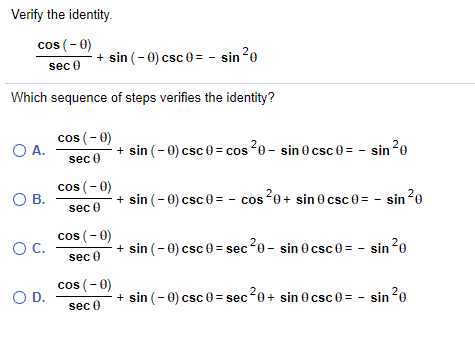 Solved Verify the identity. cos(-0) + sin(-o) csc 0 = - sin | Chegg.com
