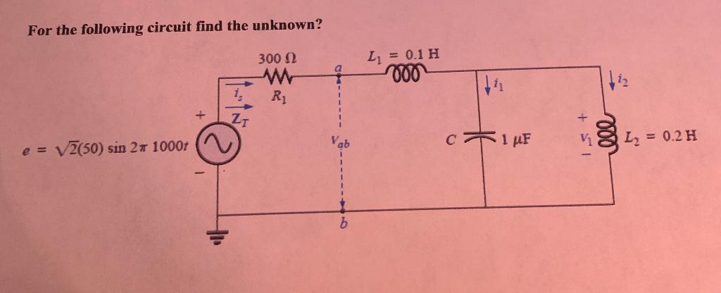 Solved For the following circuit find the unknown? | Chegg.com