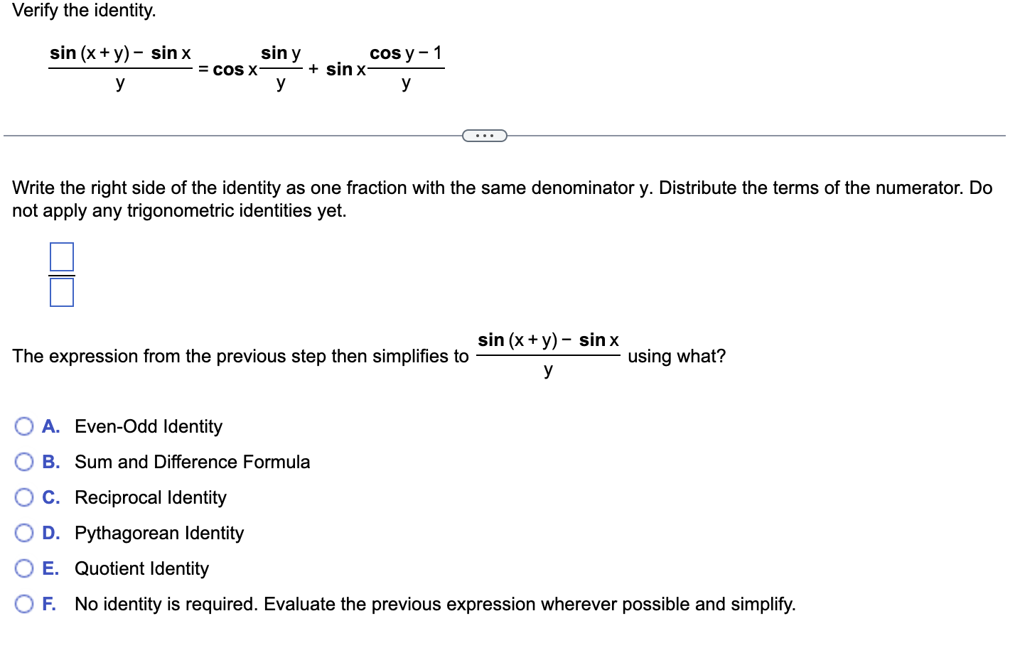 [Solved]: Verify the identity. [ frac{ sin (x+y)- sin x}