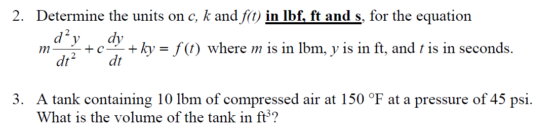 Solved 2. Determine the units on c, k and f(t) in lbf, ft | Chegg.com