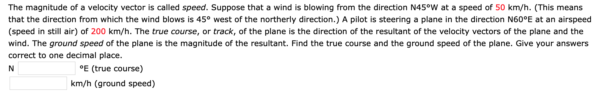 Solved The magnitude of a velocity vector is called speed. | Chegg.com