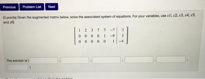 Solved Given The Augmented Matrix Below Solve The