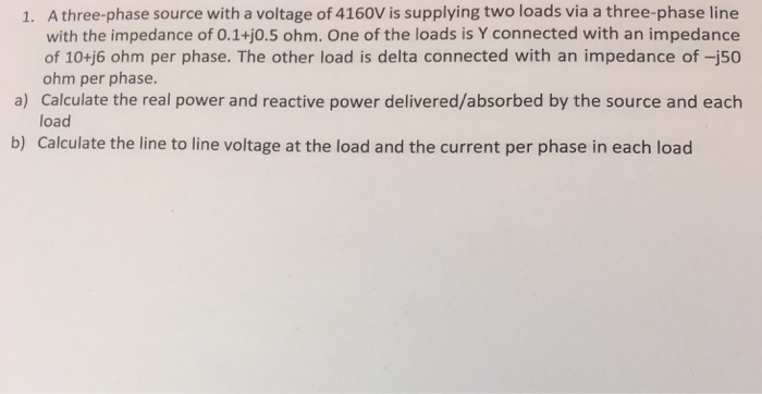 Solved A three-phase source with a voltage of 4160V is | Chegg.com