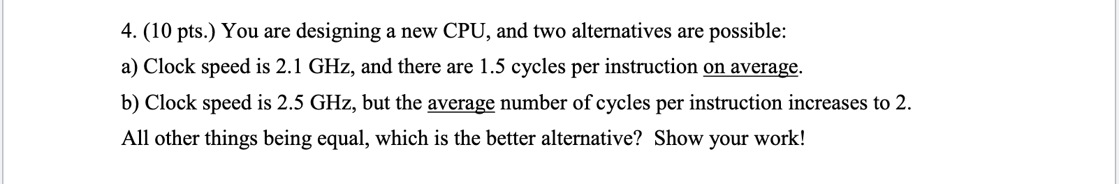 Solved 4. (10 pts.) You are designing a new CPU, and two | Chegg.com