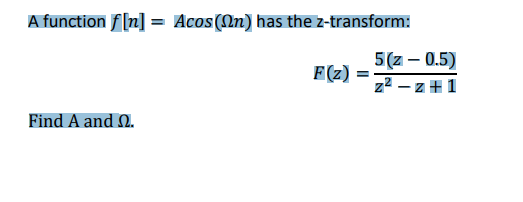 Solved A function 𝑓[𝑛] = 𝐴𝑐𝑜𝑠(Ω𝑛) has the | Chegg.com