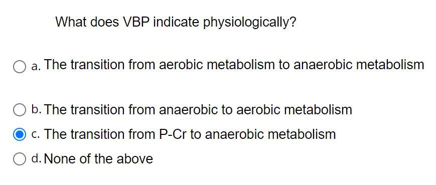 Solved What does VBP indicate physiologically? O a. The | Chegg.com