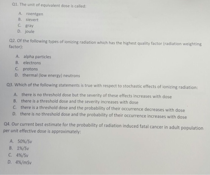 Solved The unit of equivalent dose is called: A. roentgen | Chegg.com