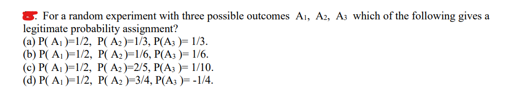 Solved -. For a random experiment with three possible | Chegg.com