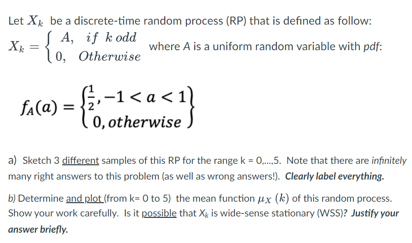 Solved Let Xk be a discrete-time random process (RP) that is | Chegg.com
