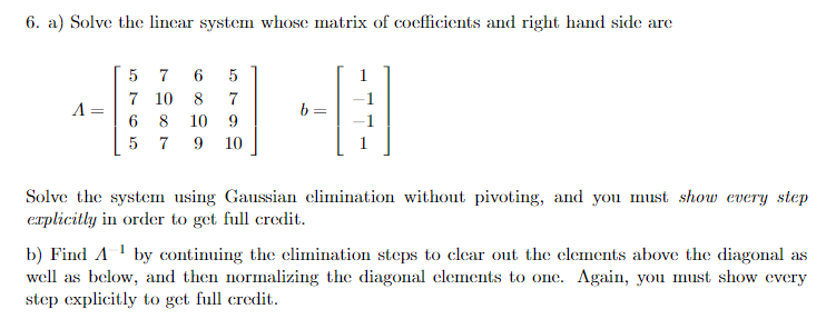 Solved 6. a) Solve the linear system whose matrix of | Chegg.com