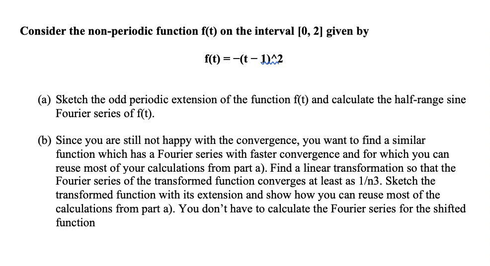 Solved Consider the non-periodic function f(t) on the | Chegg.com