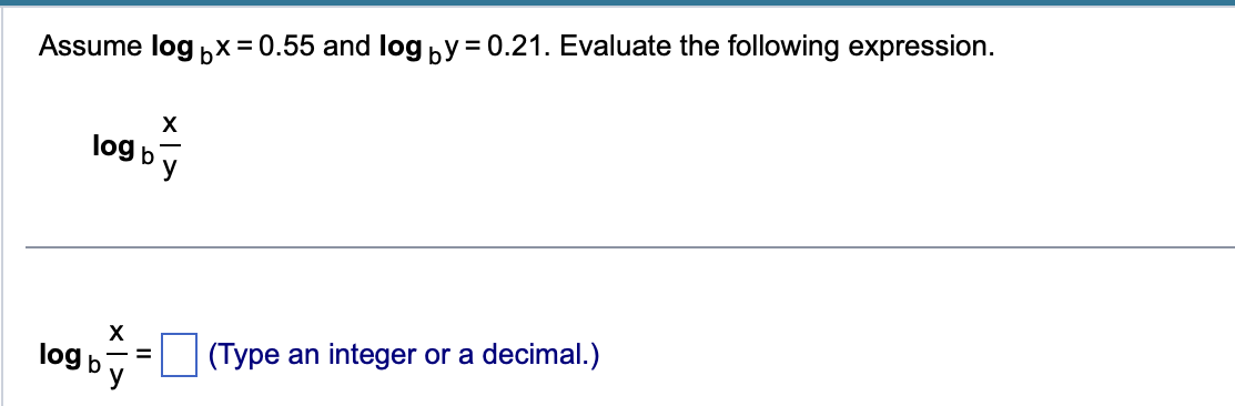 Solved Assume logbx=0.55 ﻿and logby=0.21. ﻿Evaluate the | Chegg.com