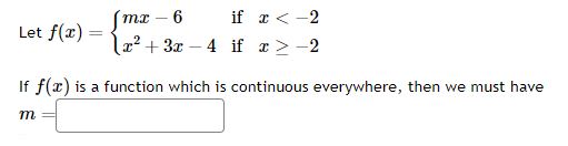 Solved Let f(x)={mx-6 if x