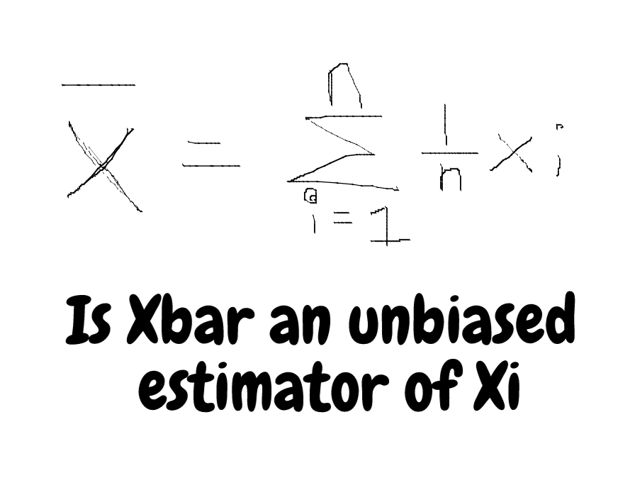Solved 1. Z txi x = = ñxi Is Xbar an unbiased estimator of | Chegg.com