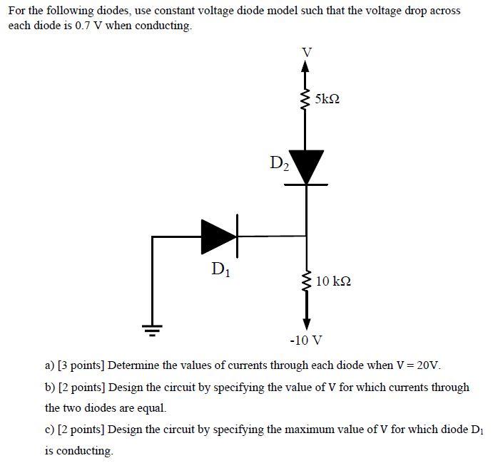 Solved For the following diodes, use constant voltage diode | Chegg.com